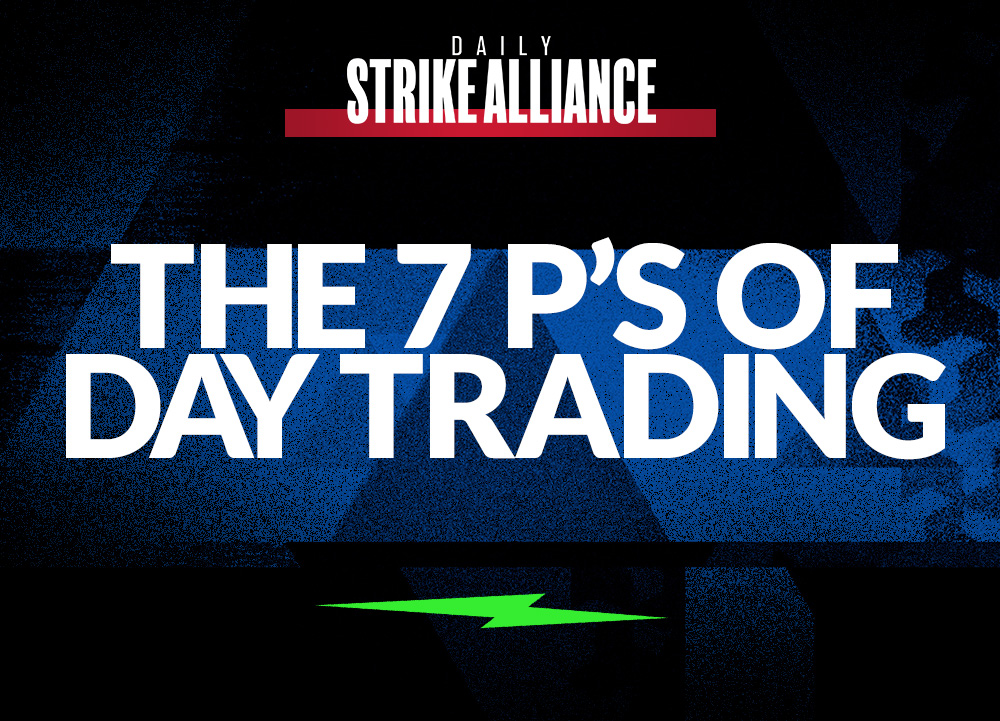 🎰 The 7 P’s of Day Trading 🅿️ Daily Strike Alliance