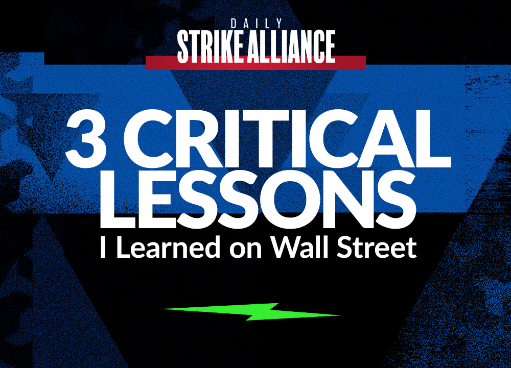 🥉 3 Critical Lessons I Learned on Wall Street 🏛️ Daily Strike Alliance