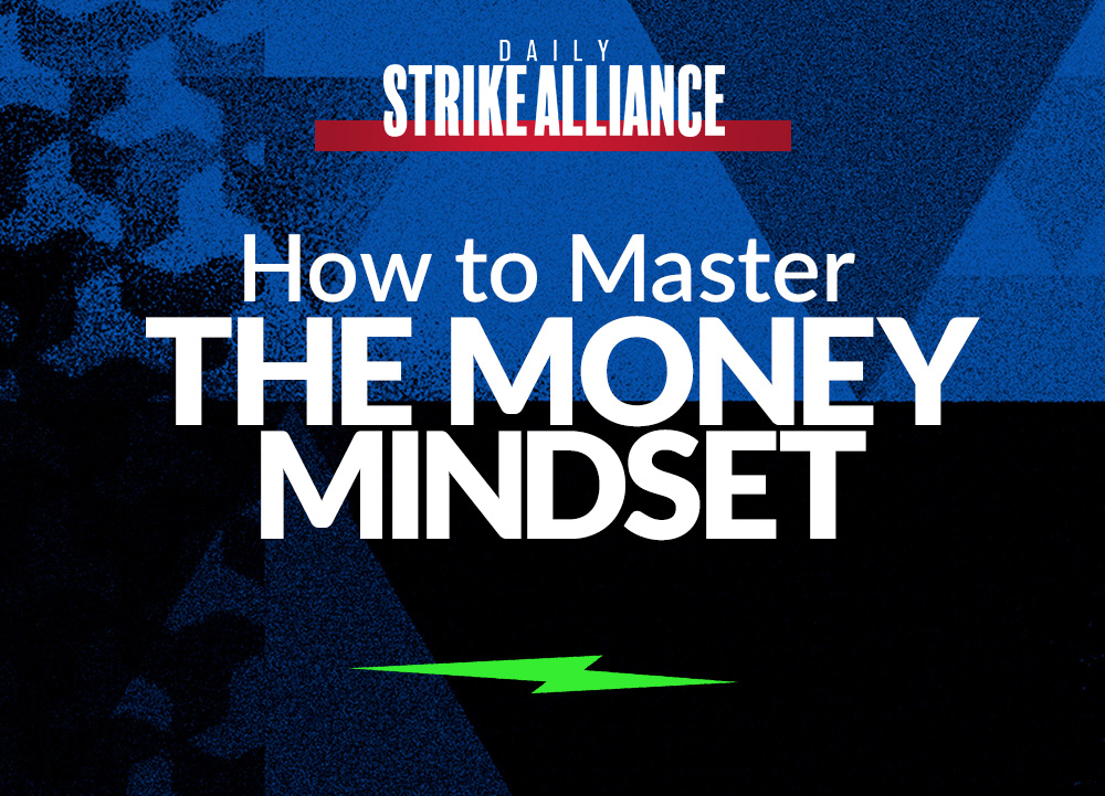 💰 How to Master the Money Mindset 🧠 Daily Strike Alliance