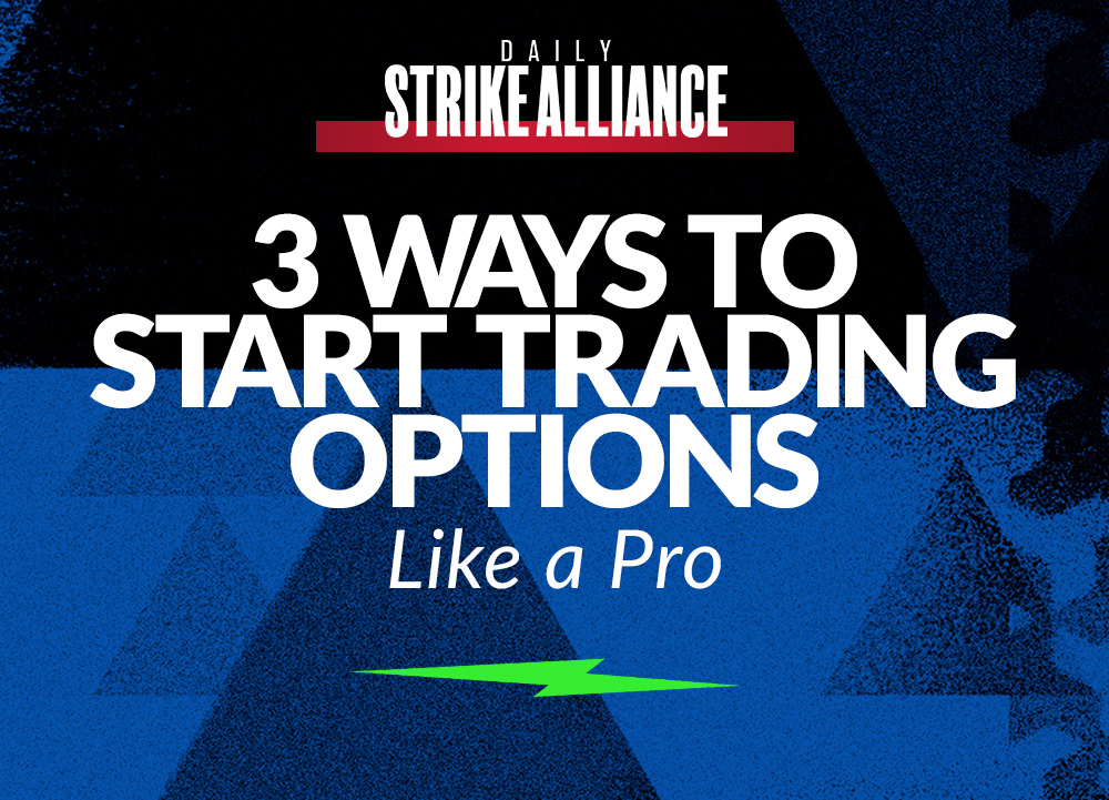 🏆 3 Ways to Start Trading Options Like a Pro 👨‍🏫 Daily Strike Alliance